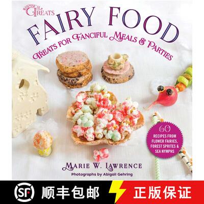 【3-4周达】Fairy Food: Treats for Fanciful Meals & Parties [9781510755949]