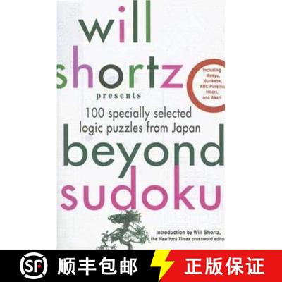 【3-4周达】Will Shortz Presents Beyond Sudoku: 100 Specially Selected Logic Puzzles from Japan [9780312378387]