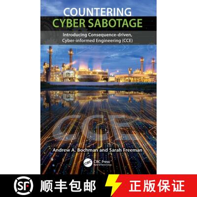 【3-4周达】Countering Cyber Sabotage: Introducing Consequence-Driven, Cyber-Informed Engineering (CCE) [9780367673710]