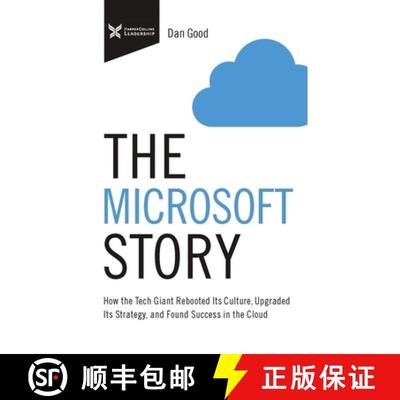 【3-4周达】The Microsoft Story: How the Tech Giant Rebooted Its Culture, Upgraded Its Strategy, and F... [9781400232765]