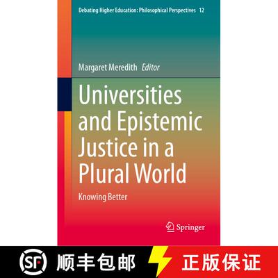 【3-4周达】精装 Universities and Epistemic Justice in a Plural World : Knowing Better [9789819998517]