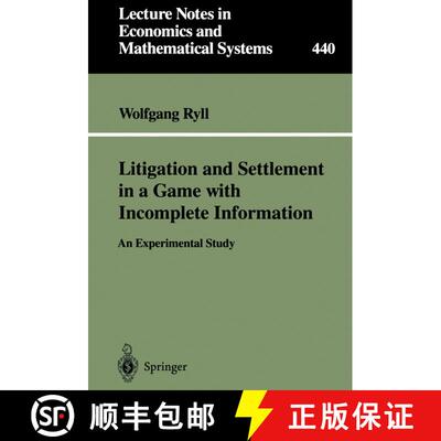 【3-4周达】Litigation and Settlement in a Game with Incomplete Information : An Experimental Study [9783540613046]