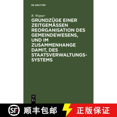 【3-4周达】精装 Grundzüge einer zeitgemäβen Reorganisation des G – Mit einer einleitenden Darstel... [9783111148571]