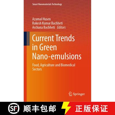 【3-4周达】Current Trends in Green Nano-emulsions: Food, Agriculture and Biomedical Sectors [9789819953974]
