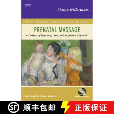 预订 Prenatal Massage: A Textbook of Pregnancy, Labor, and Postpartum Bodywork [With DVD] [9780323042536]