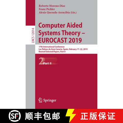 【3-4周达】Computer Aided Systems Theory – EUROCAST 2019: 17th International Conference, Las Palmas ... [9783030450953]