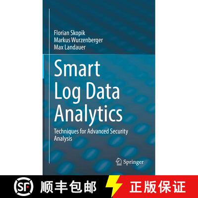 【3-4周达】精装 Smart Log Data Analytics : Techniques for Advanced Security Analysis [9783030744496]