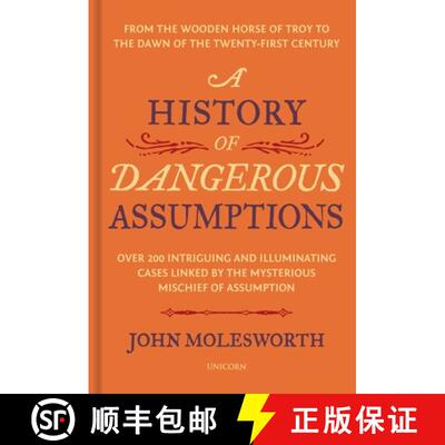 【3-4周达】精装 A History of Dangerous Assumptions: From the Wooden Horse of Troy to the Dawn of the ... [9781913491895]
