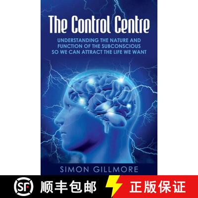 【3-4周达】The Control Centre: Understanding the Nature and Function of the Subconscious so We can At... [9781922372161]
