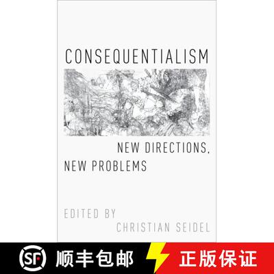 【3-4周达】精装 Consequentialism: New Directions, New Problems [9780190270117]