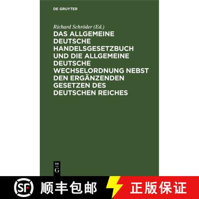 【3-4周达】精装 Allgemeine Deutsche Handelsgesetzbuch Und Die Allgemeine Deutsche Wechselordnung Nebs... [9783112369470]