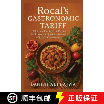 【3-4周达】Rocal's Gastronomic Tariff: A Journey Through the Flavors, Traditions, and Regional Divers... [9789698092153]