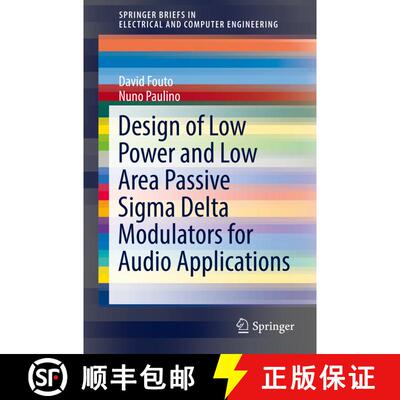 【3-4周达】Design of Low Power and Low Area Passive Sigma Delta Modulators for Audio Applications (1s... [9783319570327]