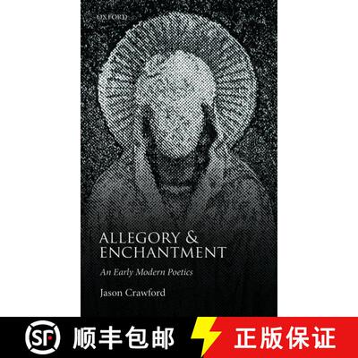 【3-4周达】Allegory and Enchantment: An Early Modern Poetics [9780198788041]