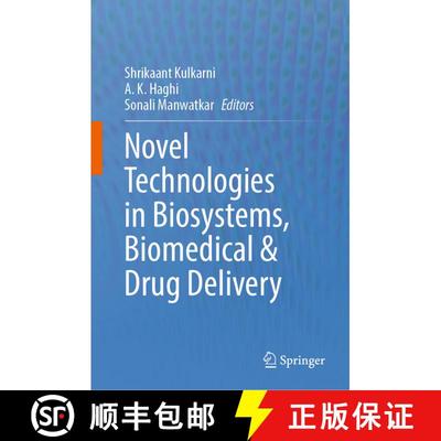 【3-4周达】Novel Technologies in Biosystems, Biomedical & Drug Delivery [9789819952809]