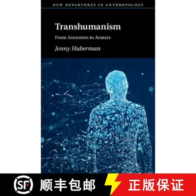 【3-4周达】Transhumanism: From Ancestors to Avatars [9781108835930]