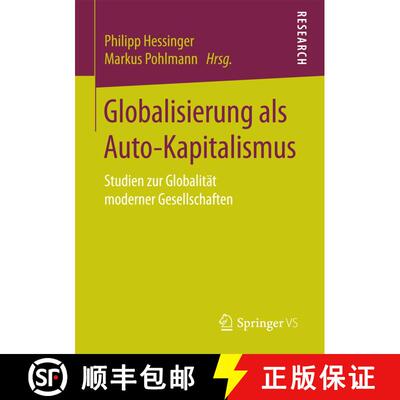 【3-4周达】Globalisierung als Auto-Kapitalismus : Studien zur Globalität moderner Gesellschaften (1.... [9783658177041]