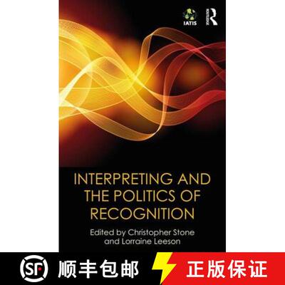 【3-4周达】精装 Interpreting and the Politics of Recognition: The IATIS Yearbook [9781138666795]