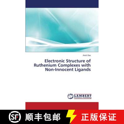 预订 Electronic Structure of Ruthenium Complexes with Non-Innocent Ligands [9783659382949]