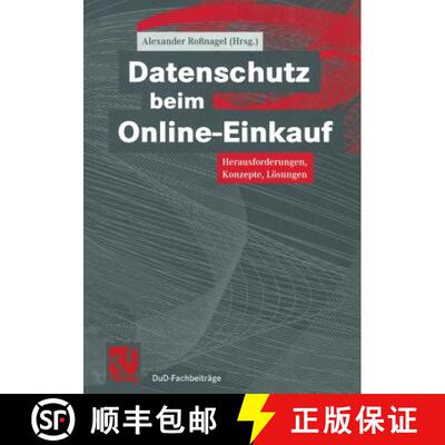 【3-4周达】Datenschutz beim Online-Einkauf : Herausforderungen, Konzepte, Lösungen [9783322909237]