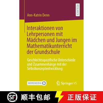 【3-4周达】Interaktionen von Lehrpersonen mit Mädchen und Jungen im Mathematikunterricht der Grundsc... [9783658323714]