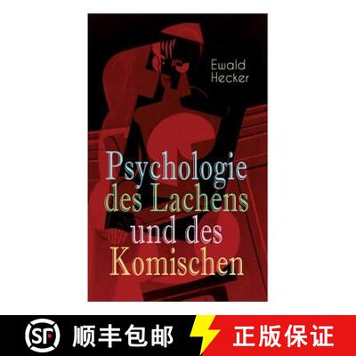 【3-4周达】Psychologie des Lachens und des Komischen: Ein Beitrag zur experimentellen Psychologie fü... [9788027312115]