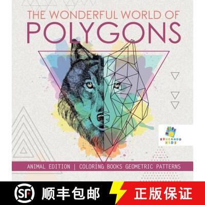 【3-4周达】The Wonderful World of Polygons | Animal Edition | Coloring Books Geometric Patterns [9781645211853]