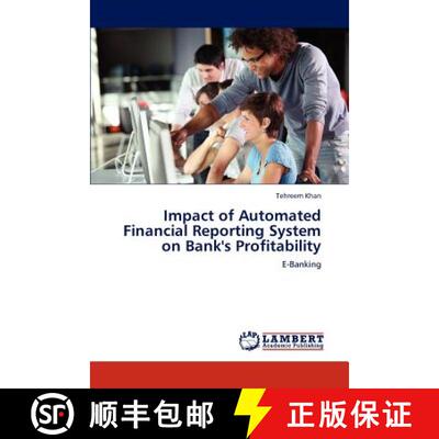 预订 Impact of Automated Financial Reporting System on Bank's Profitability [9783845474274]