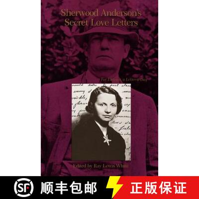 预订 Sherwood Anderson`s Secret Love Letters – For Eleanor, a Letter a Day [9780807125021]