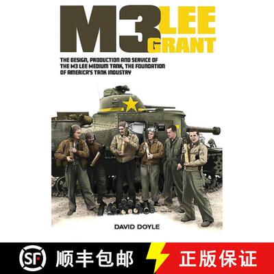 【3-4周达】精装 M3 Lee Grant: The Design, Production and Service of the M3 Medium Tank, the Foundatio... [9780993564680]