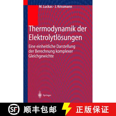 【3-4周达】精装 Thermodynamik der Elektrolytlösungen : Eine einheitliche Darstellung der Berechnung ... [9783540419051]