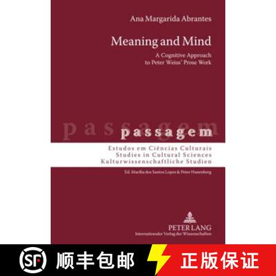 【3-4周达】Meaning and Mind : A Cognitive Approach to Peter Weiss' Prose Work [9783631595930]