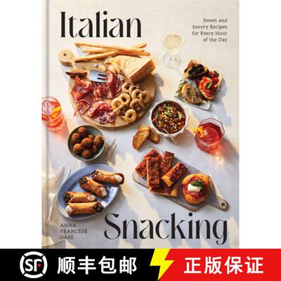 【3-4周达】精装 Italian Snacking: Sweet and Savory Recipes for Every Hour of the Day - A Cookbook [9781454949756]