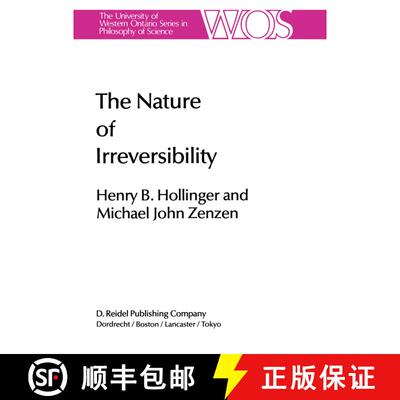 【3-4周达】The Nature of Irreversibility: A Study of Its Dynamics and Physical Origins [9789401088978]
