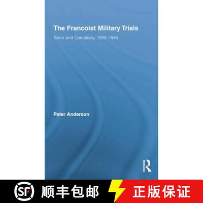 【3-4周达】The Francoist Military Trials : Terror and Complicity,1939-1945 [9781138868069]