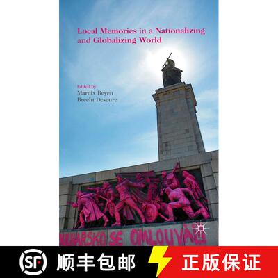 【3-4周达】Local Memories in a Nationalizing and Globalizing World (1st ed. 2015) (1st ed. 2015) (1st... [9781349500475]