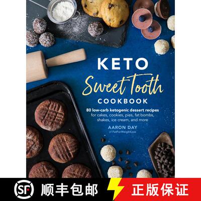 【3-4周达】Keto Sweet Tooth Cookbook: 80 Low-Carb Ketogenic Dessert Recipes for Cakes, Cookies, Pies,... [9781465483836]