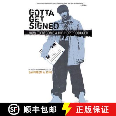 【3-4周达】Gotta Get Signed: How to Become a Hip-Hop Producer [9780825673153]