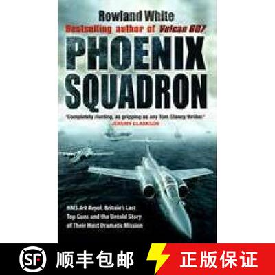 【3-4周达】Phoenix Squadron : HMS Ark Royal, Britain's last Topguns and the untold story of their mos... [9780552152907]