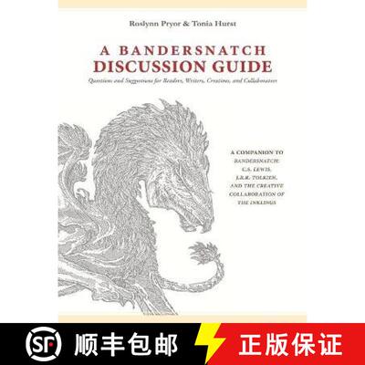 【3-4周达】A Bandersnatch Discussion Guide: Questions and Suggestions for Readers, Writers, Creatives... [9781937283063]