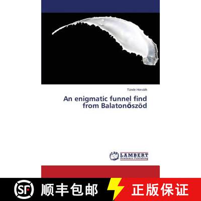 预订 An Enigmatic Funnel Find from Balaton Szod [9783659482106]