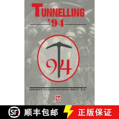 【3-4周达】Tunnelling '94 : Papers presented at the seventh international symposium, 'Tunnelling'94' [9781461361367]