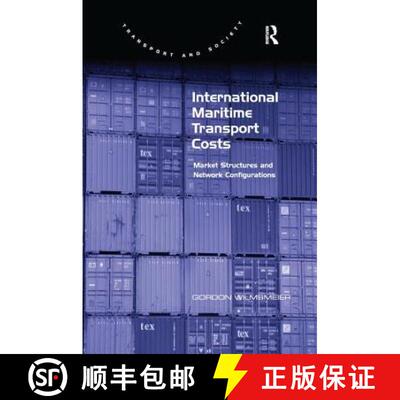 【3-4周达】International Maritime Transport Costs: Market Structures and Network Configurations [9781138547193]