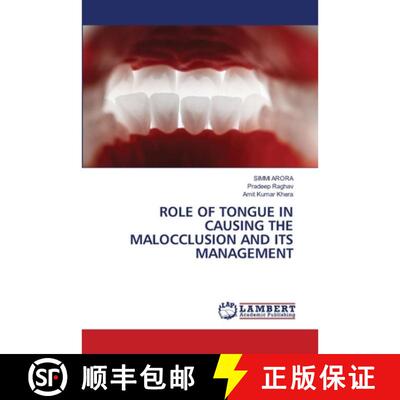 预订 Role of Tongue in Causing the Malocclusion and Its Management (Aufl.) [9786209851377]