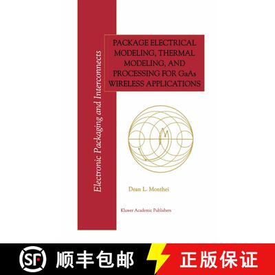 【3-4周达】Package Electrical Modeling, Thermal Modeling, and Processing for GaAs Wireless Applications [9781461373254]