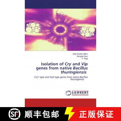 预订 Isolation of Cry and Vip genes from native Bacillus thuringiensis [9786200532169]