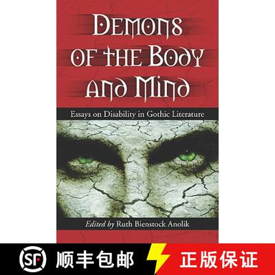 【3-4周达】Demons of the Body and Mind : Essays on Disability in Gothic Literature [9780786433223]