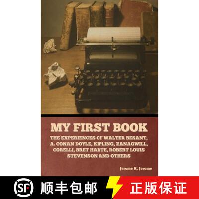【3-4周达】My First Book: The Experiences of Walter Besant, A. Conan Doyle, Kipling, Zanagwill, Corel... [9798888303337]