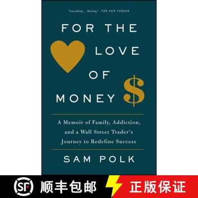 【3-4周达】For the Love of Money : A Memoir of Family, Addiction, and a Wall Street Trader's Journey ... [9781476785998]