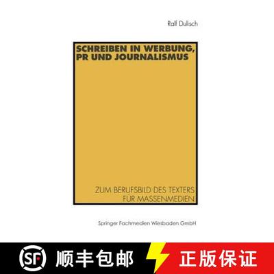 【3-4周达】Schreiben in Werbung, PR und Journalismus : Zum Berufsbild des Texters für Massenmedien [9783531132303]